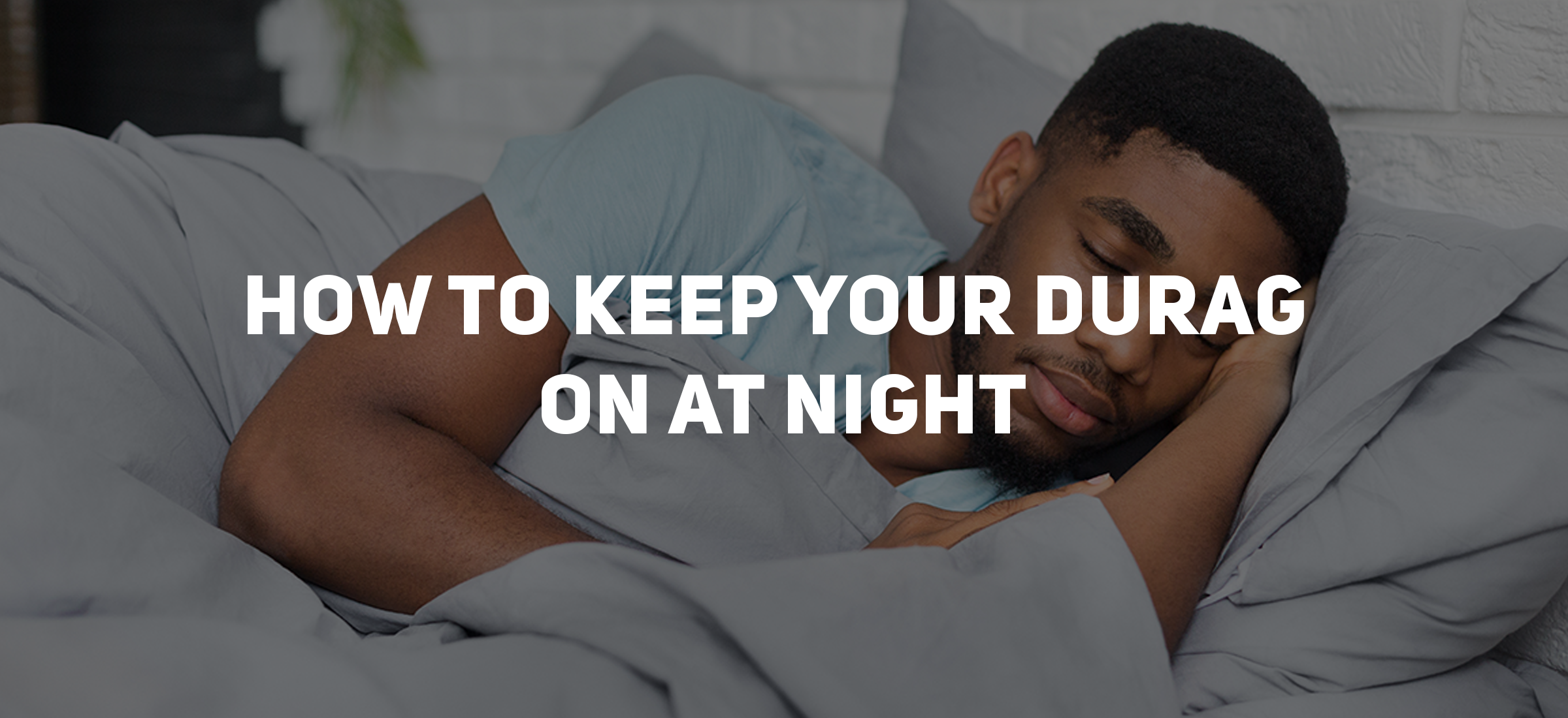 How to Keep Your Durag on at Night: Tips and Tricks – OZ Durag